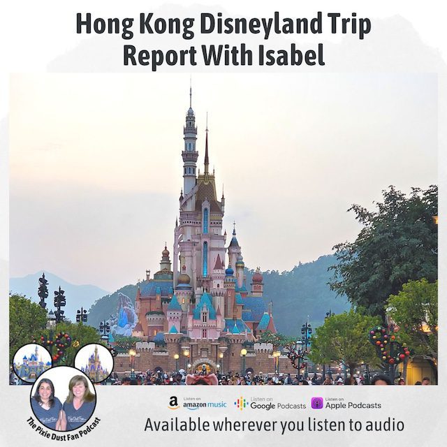 Hong Kong Disneyland Trip Report - Podcast Episode 223