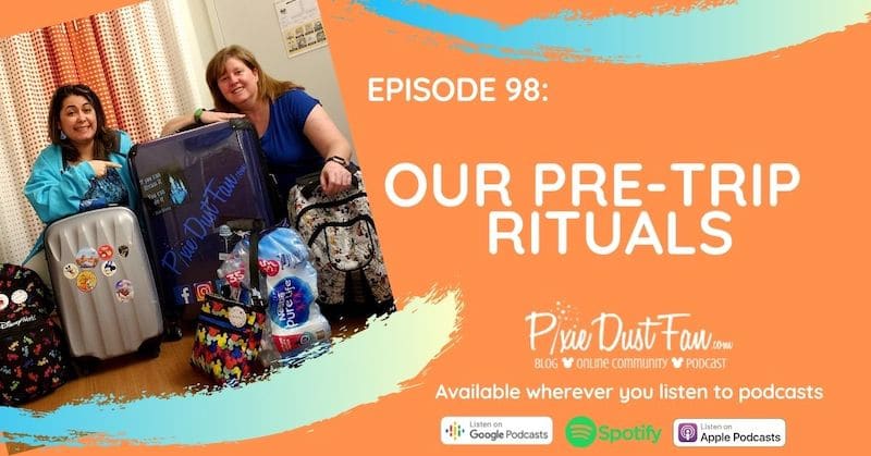 Pre-trip rituals, how we prepare for our Disney vacation