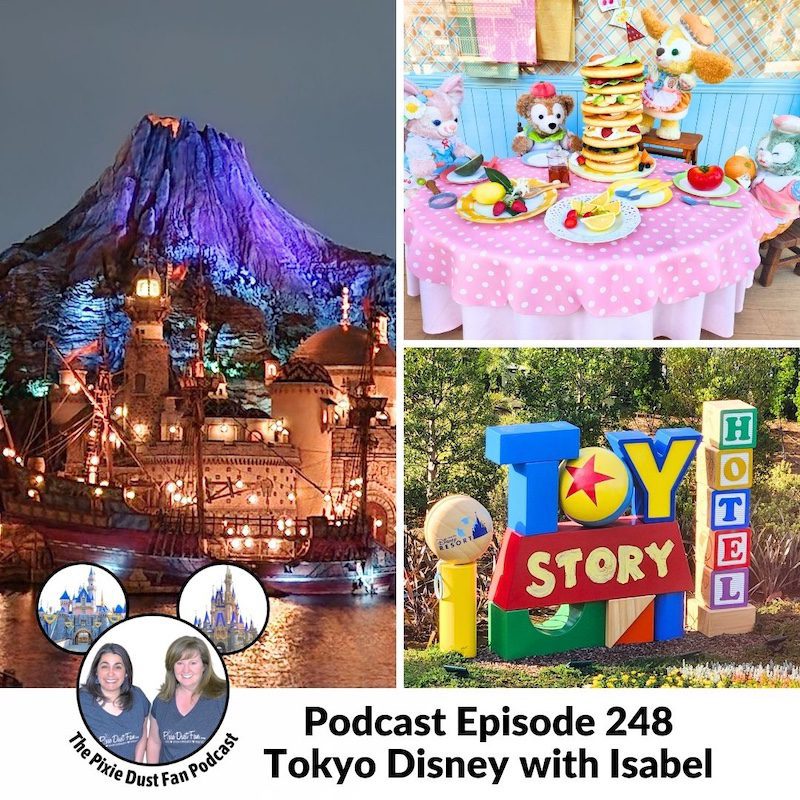 Podcast 248 - Tokyo Disney Trip Report With Isabel