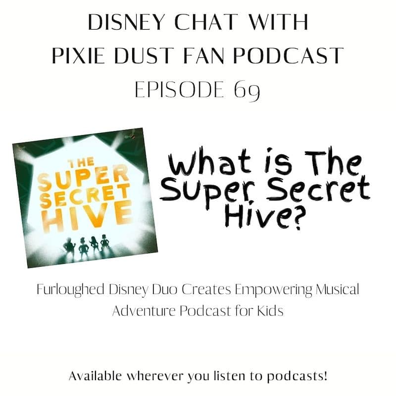 Podcast 69 - What is the Super Secret Hive? | Pixie Dust Fan